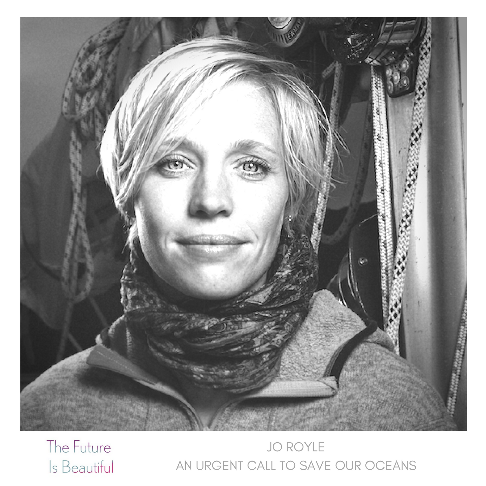 E20 - Jo Royle on Marine Science, Ocean Plastics and Environmental ...
