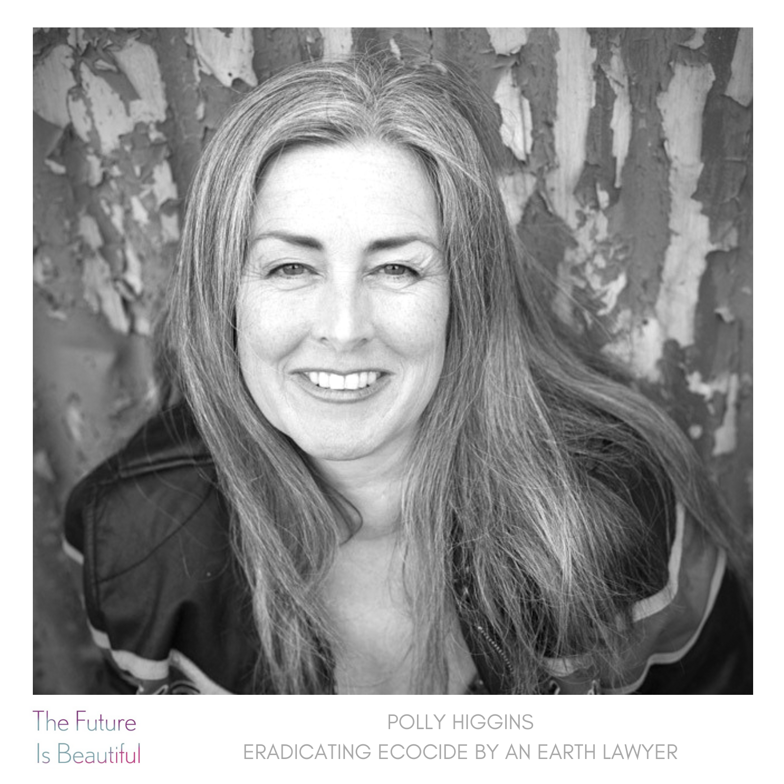 E42 - Polly Higgins on Ecocide Law, Living Your Purpose and Earth ...