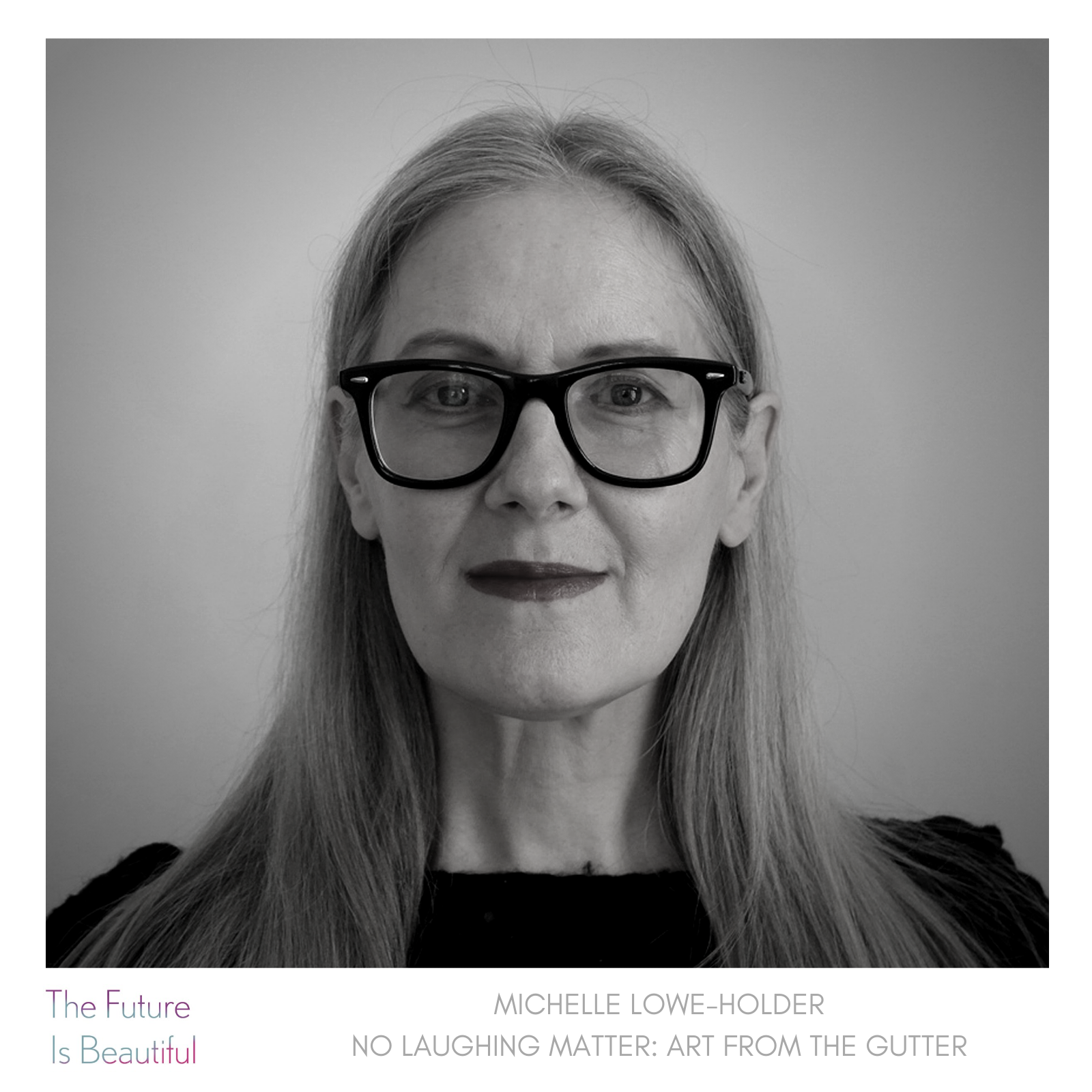 E56 - Michelle Lowe-Holder on On Art, Repurposing and Waste // No ...