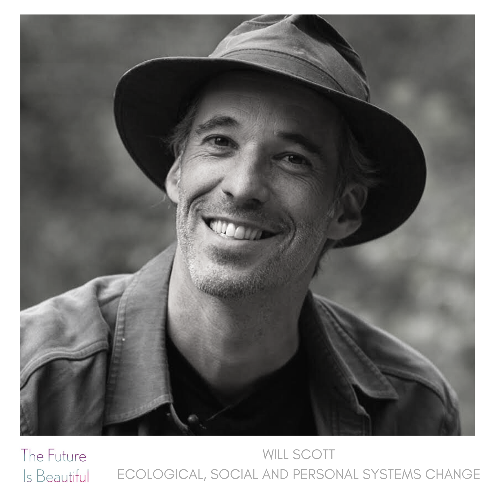 E73 - Will Scott on Wildfires, Relational Education and Nature ...
