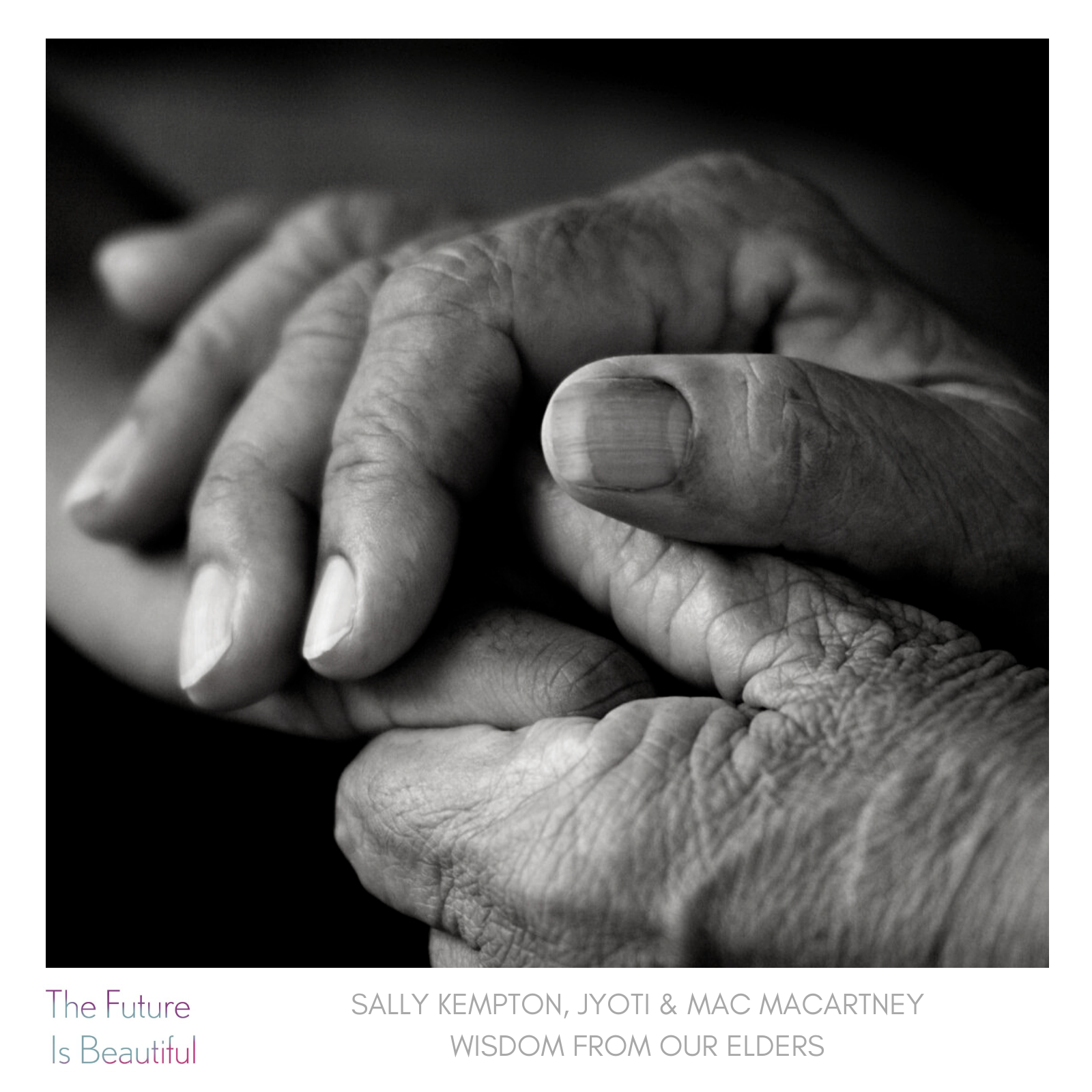 E92 – Wisdom from our Elders // with Sally Kempton, Jyoti and Mac Macartney - all that we are ...