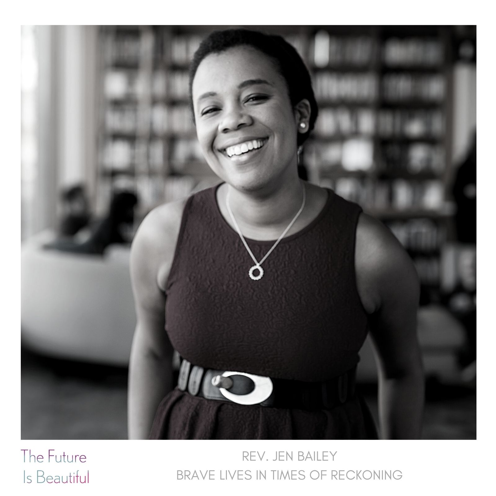 E93 - Rev. Jen Bailey on Radical Hope, Spiritual Leadership ...