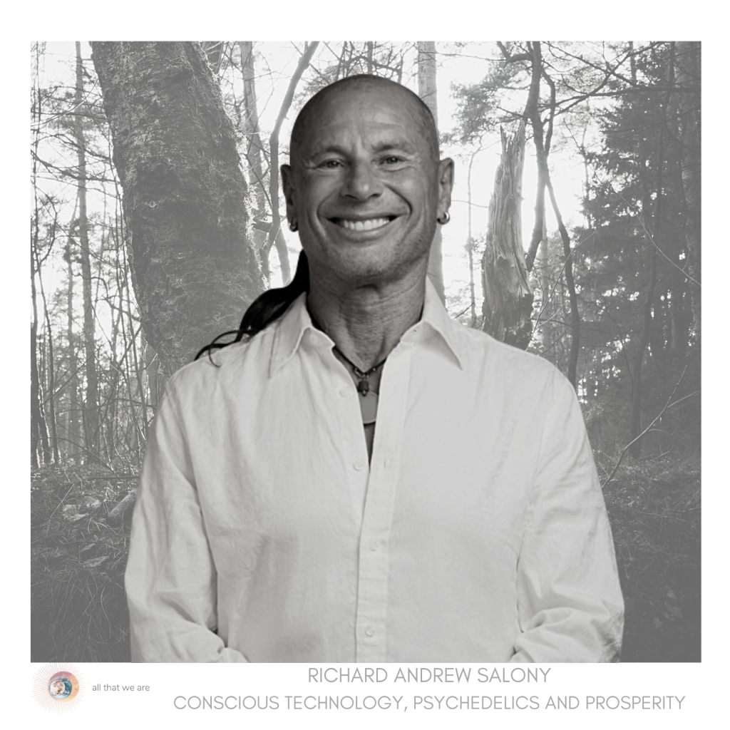 E175 - Richard Andrew Salony on Conscious Technology, Psychedelics And ...