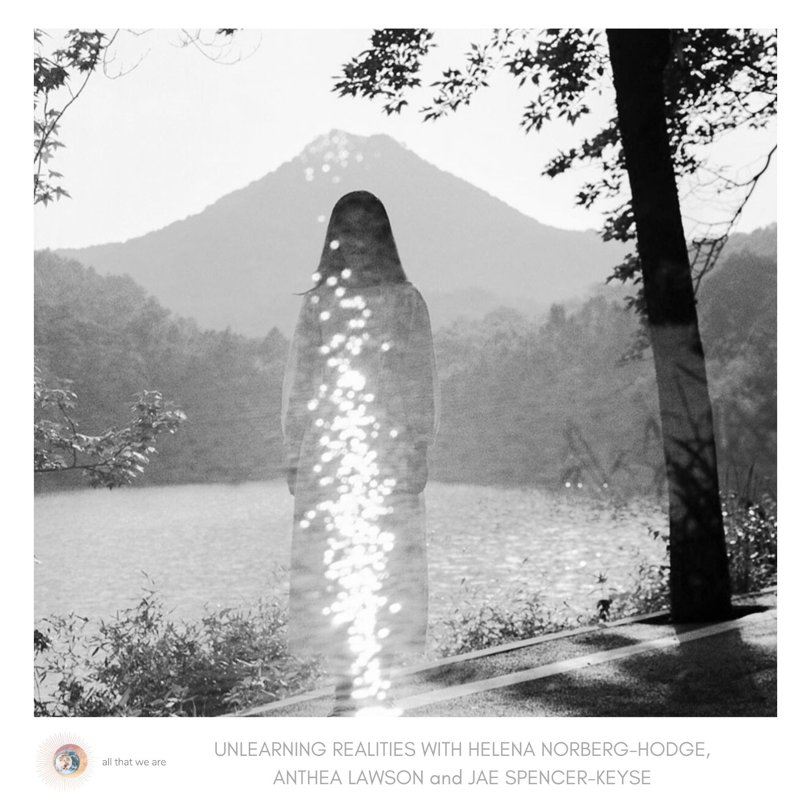 E215 - Unlearning Realities with Helena Norberg-Hodge, Anthea Lawson ...